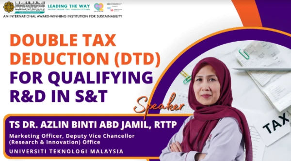 IIUM Research | Double Tax Deduction (DTD) for Qualifying R&D in S&T